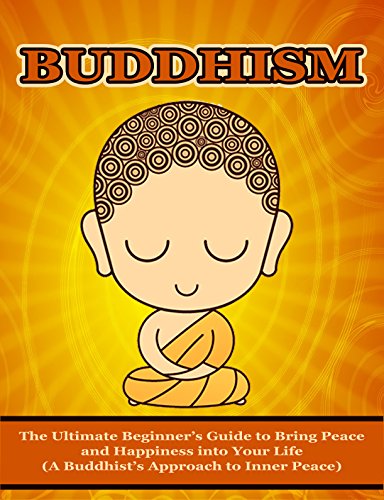 Amazon | Buddhism: The Ultimate Beginner’s Guide to Bring Peace and Happiness into Your Life (A ...