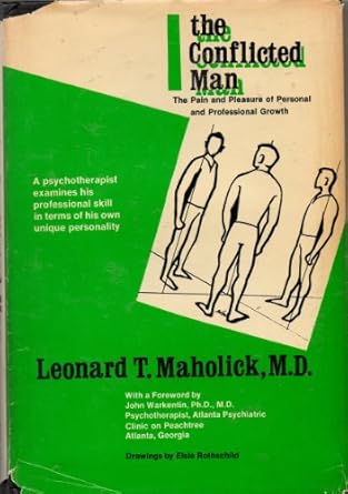 The conflicted man;: The pain and pleasure of personal and professional ...