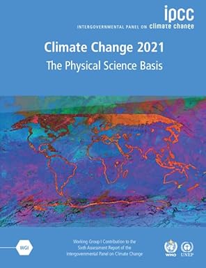 Climate Change 2021 – The Physical Science Basis: Working Group I Contribution to the Sixth ...
