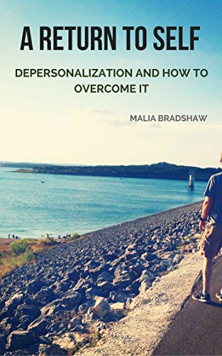 A Return to Self: Depersonalization and How to Overcome It eBook ...
