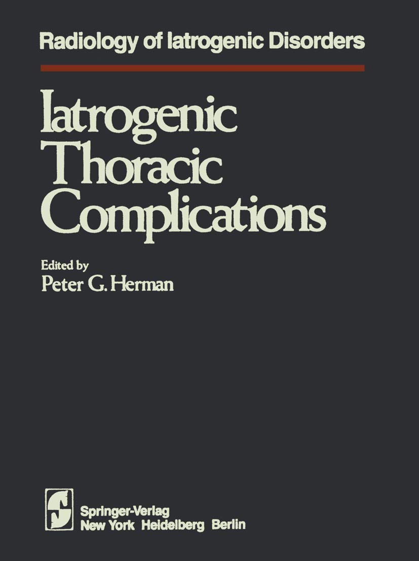 Iatrogenic Thoracic Complications (Radiology of Iatrogenic Disorders ...
