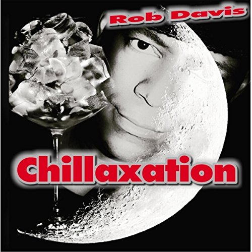 Amazon.com: Chillaxation : Rob Davis: Digital Music