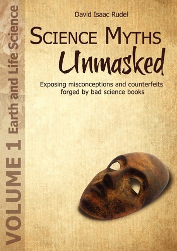 By David Isaac Rudel Science Myths Unmasked: Exposing misconceptions ...