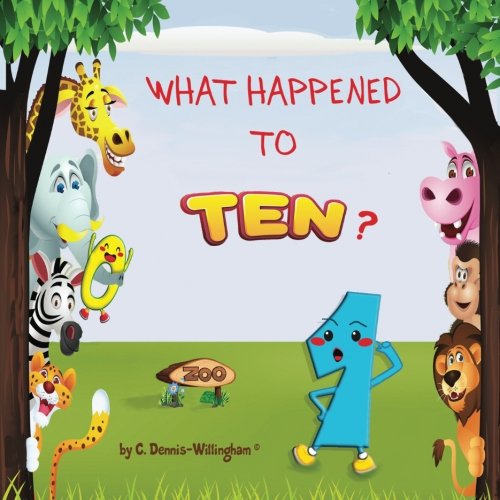 What Happened to Ten?: Dennis-Willingham, C.: 9780692118238: Amazon.com ...