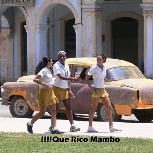 Play !!!!Que Rico Mambo by VARIOUS ARTISTS on Amazon Music