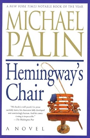 Hemingway's Chair: Palin, Michael: 9780312205508: Amazon.com: Books