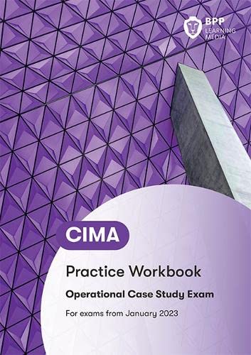 CIMA Operational E1, F1 & P1 Integrated Case Study: Practice Workbook ...