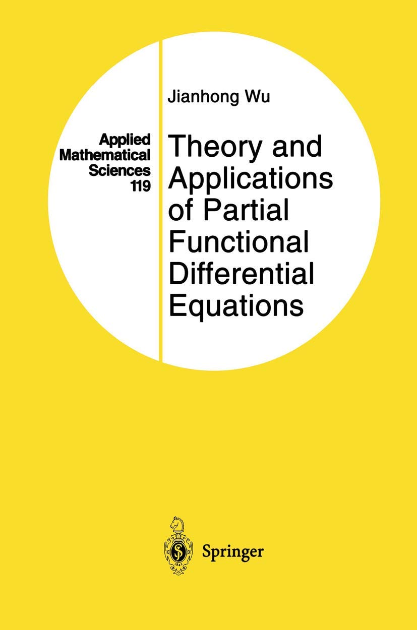 Theory And Applications Of Partial Functional Differential Equations Applied