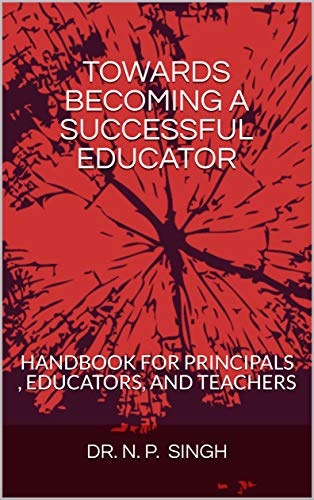 TOWARDS BECOMING A SUCCESSFUL EDUCATOR: HANDBOOK FOR PRINCIPALS ...