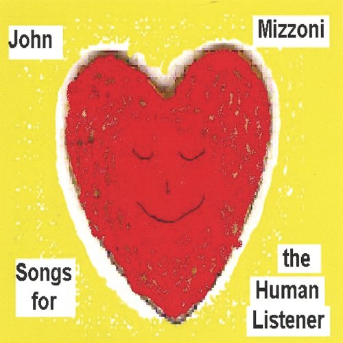 Play Songs for the Human Listener by John Mizzoni on Amazon Music