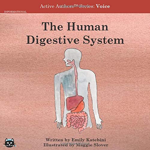 The Human Digestive System: Katebini, Emily, Slover, Maggie ...
