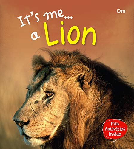 Lion : Its Me Lion ( Animal Encyclopedia) (It's Me Series) eBook : Om ...