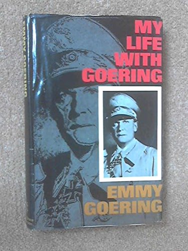 My life with Goering;: Emmy Goring: 9780851270043: Amazon.com: Books