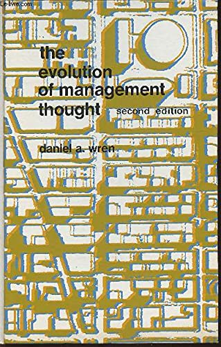 The Evolution of Management Thought (Management Series): Daniel A. Wren ...
