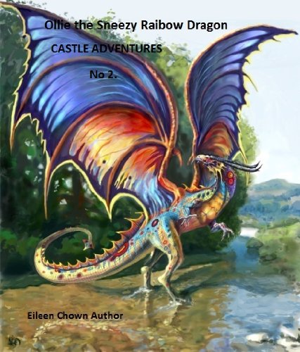 Amazon.com: Ollie's Castle Adventure (Ollie the Sneeze Rainbow Dragon ...