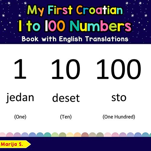 My First Croatian 1 to 100 Numbers Book with English Translations ...