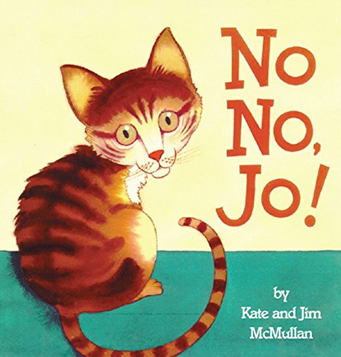 No No, Jo!: McMullan, Kate, McMullan, Jim: 9780694009046: Amazon.com: Books