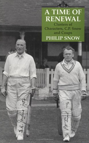 A Time of Renewal: Clusters of Characters, C.P.Snow and Coups: Amazon ...