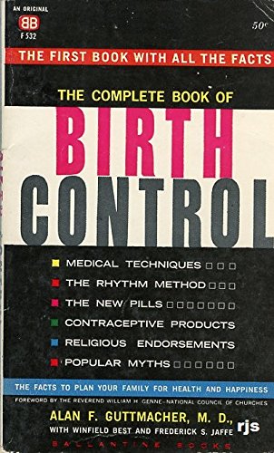 The Complete Book of Birth Control: Alan F. Guttmacher M.D.: Amazon.com ...