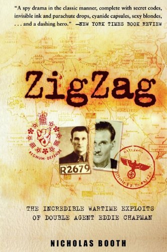 Amazon.com: Zigzag: The Incredible Wartime Exploits of Double Agent ...