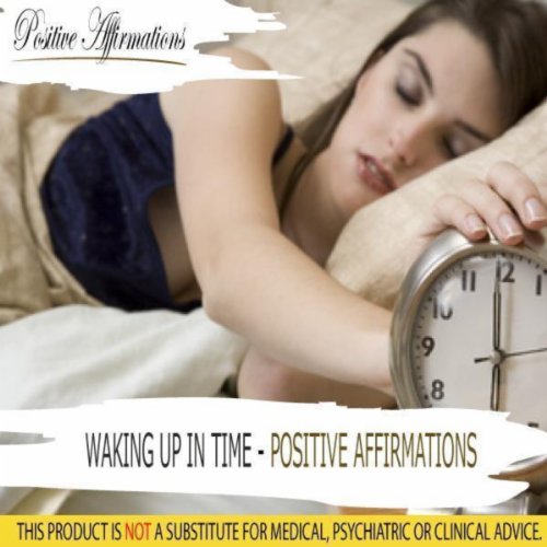 Play Waking Up in Time - Positive Affirmations by Positive Affirmations ...