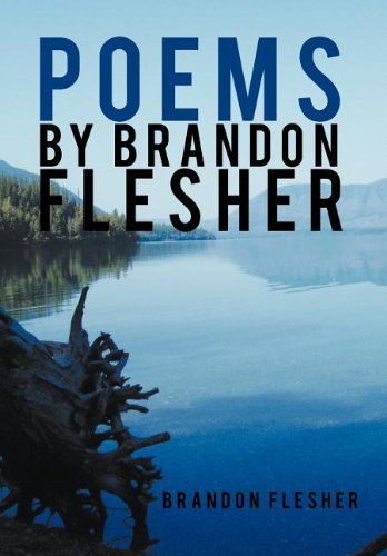 Poems by Brandon Flesher: Flesher, Brandon: 9781468557688: Amazon.com ...