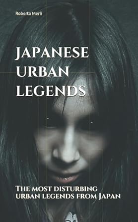 Amazon.com: Japanese urban legends: The most disturbing urban legends ...