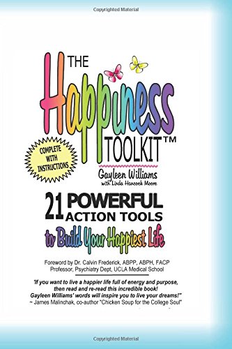 The Happiness Toolkit: 21 Powerful Action Tools To Build Your Happiest ...