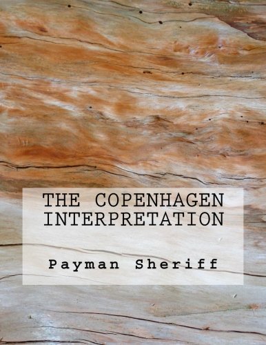 The Copenhagen Interpretation: Sheriff, Mr Payman: 9781514626009 ...