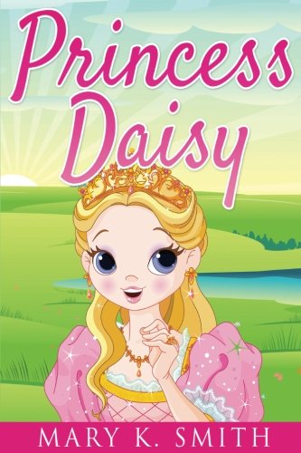 Princess Daisy: Cute Bedtime Story for Kids With a Lesson About Love ...