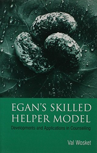 Egan's Skilled Helper Model: Developments and Implications in ...