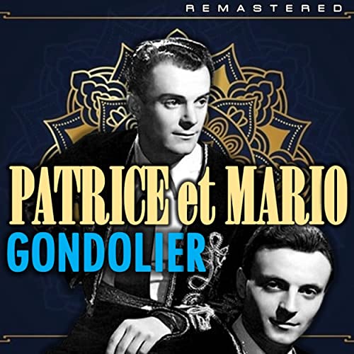 Amazon Music - Patrice Et MarioのGondolier (Remastered) - Amazon.co.jp