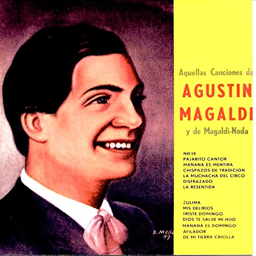 Amazon Music - Agustin MagaldiのAquellas Canciones de Agustín Magaldi y ...