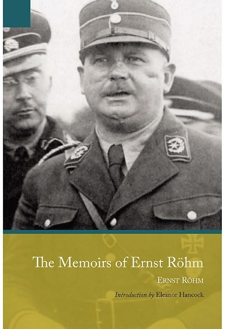 Amazon.com: Memoirs of Ernst Röhm: 9781848325999: Röhm, Ernst: Books