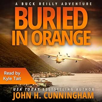Amazon.com: Buried in Orange: Buck Reilly Adventure Series, Book 11 (Audible Audio Edition ...