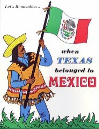 Let's Remember When Texas Belonged to Mexico: Warren, Betsy ...