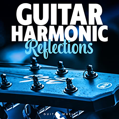 Amazon MusicでGuitar MusicのGuitar Harmonic Reflectionsを再生する