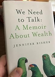 Amazon.com: We Need To Talk: A Memoir About Wealth: 9781939096463 ...