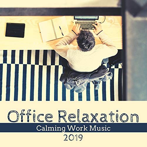 Play Office Relaxation: Calming Work Music 2019 by Office Music ...