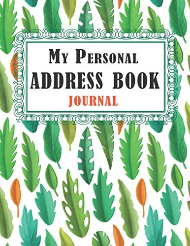 MY PERSONAL ADDRESS BOOK JOURNAL: Floral Design Notebook. Large Print ...