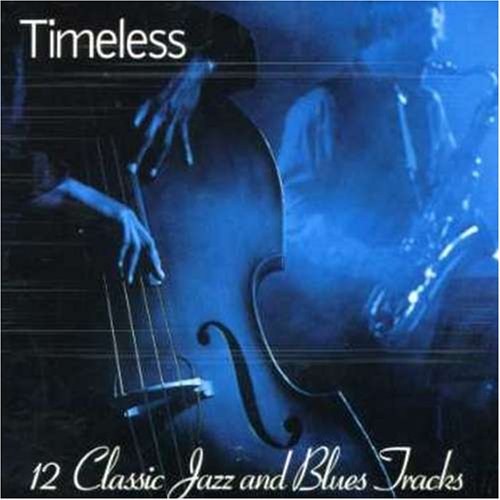 Amazon.com: Timeless: 12 Classic Jazz & Blues Tracks: CDs & Vinyl