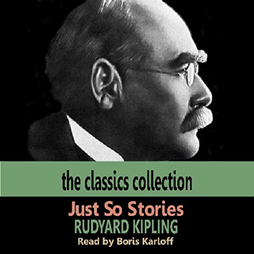 Just So Stories (Audio Download): Rudyard Kipling, Boris Karloff ...
