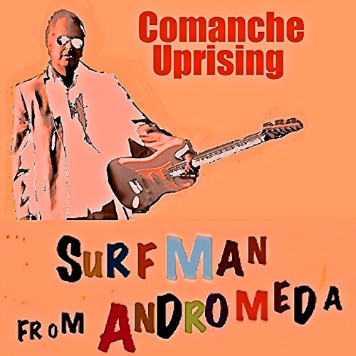 Play Comanche Uprising by Surfman from Andromeda on Amazon Music