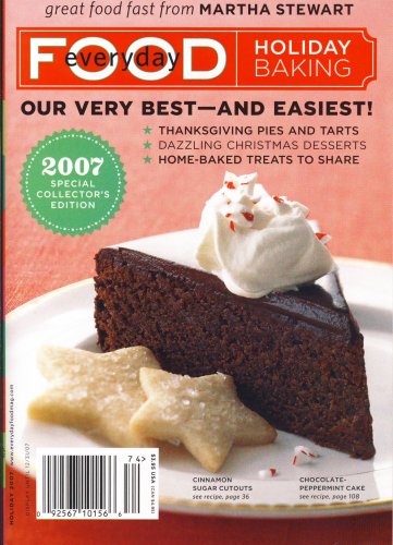 Martha Stewart Everyday Food, Holiday 2007 Issue : Editors of Martha ...