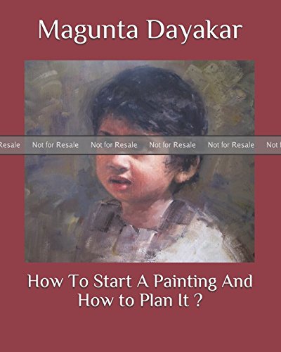 PROOF: How To Start A Painting And How to Plan It ?: Dayakar, Magunta ...