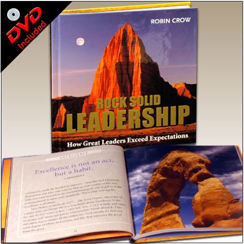 Rock Solid Leadership: How Great Leaders Exceed Expectations: Crow ...
