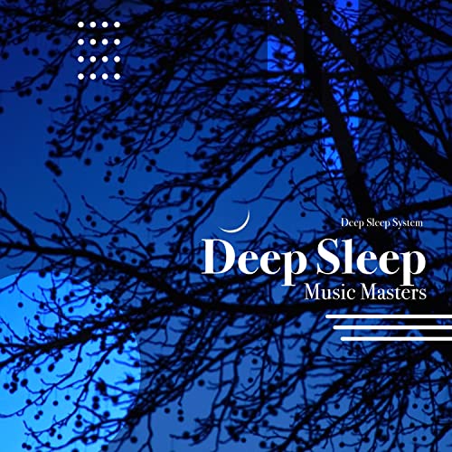 Amazon MusicでDeep Sleep SystemのDeep Sleep Music Mastersを再生する