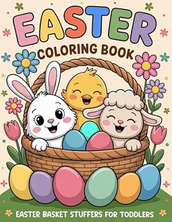 Easter Basket Stuffers: Coloring Book for Toddlers & Kids: 50 Big, Easy ...