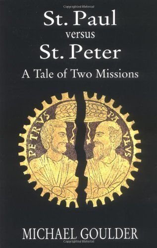 St. Paul Vs. St. Peter: A Tale of Two Missions by Michael Goulder (1994 ...