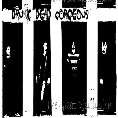 Amazon MusicでDrunk Dead GorgeousのThe Great Disillusionを再生する